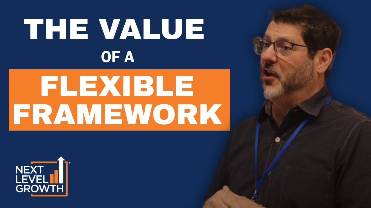 The Value of a Flexible Framework - Next Level Growth - YouTube