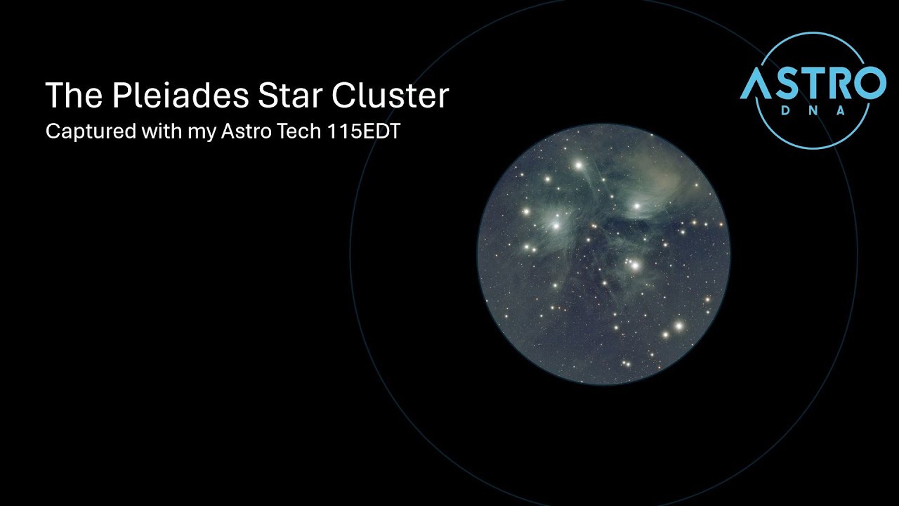 The Pleiades Star Cluster (M45) Through the Astro Tech 115EDT Telescope ...