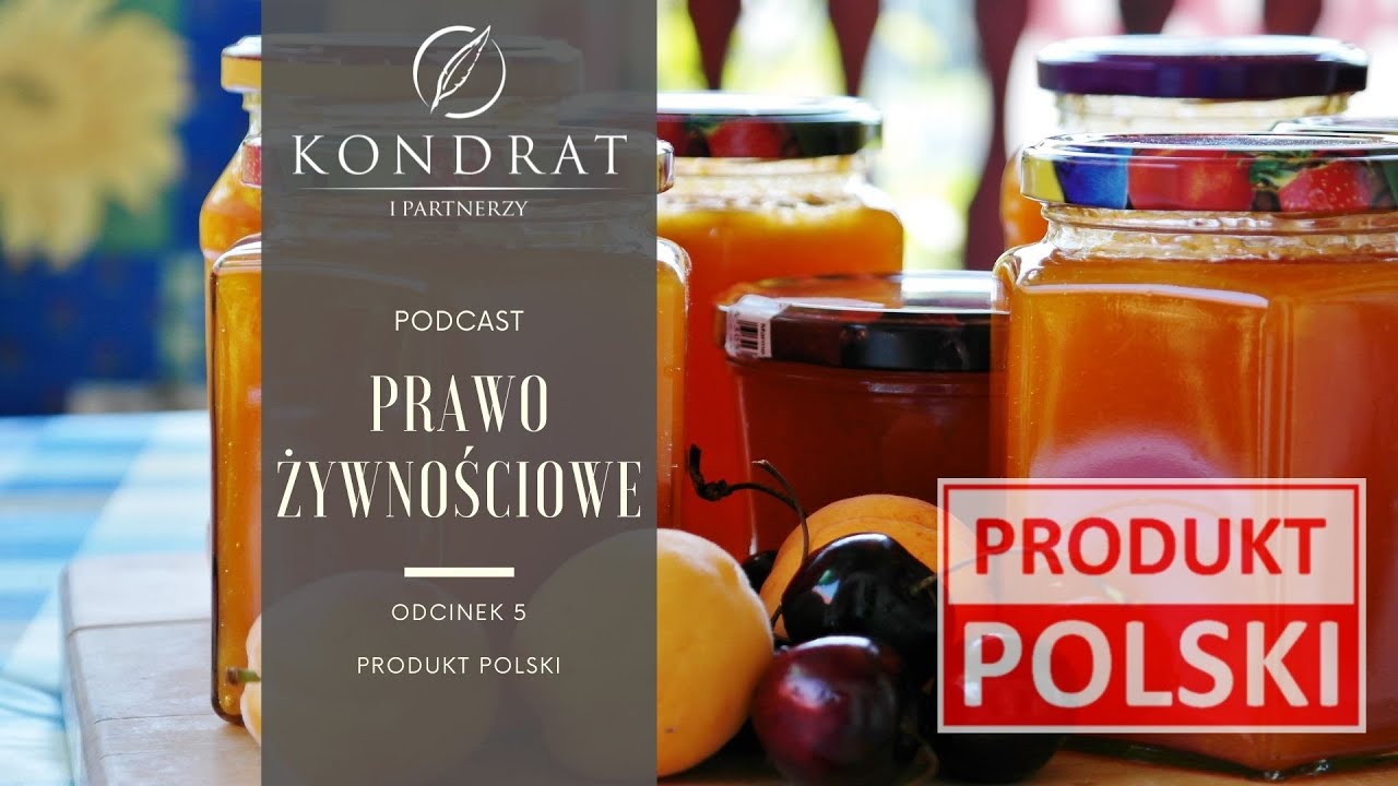 PRAWO ŻYWNOŚCIOWE PODCAST PRODUKT POLSKI - YouTube