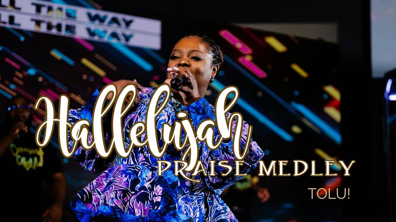 Tolu! - Hallelujah Praise Medley LIVE - YouTube