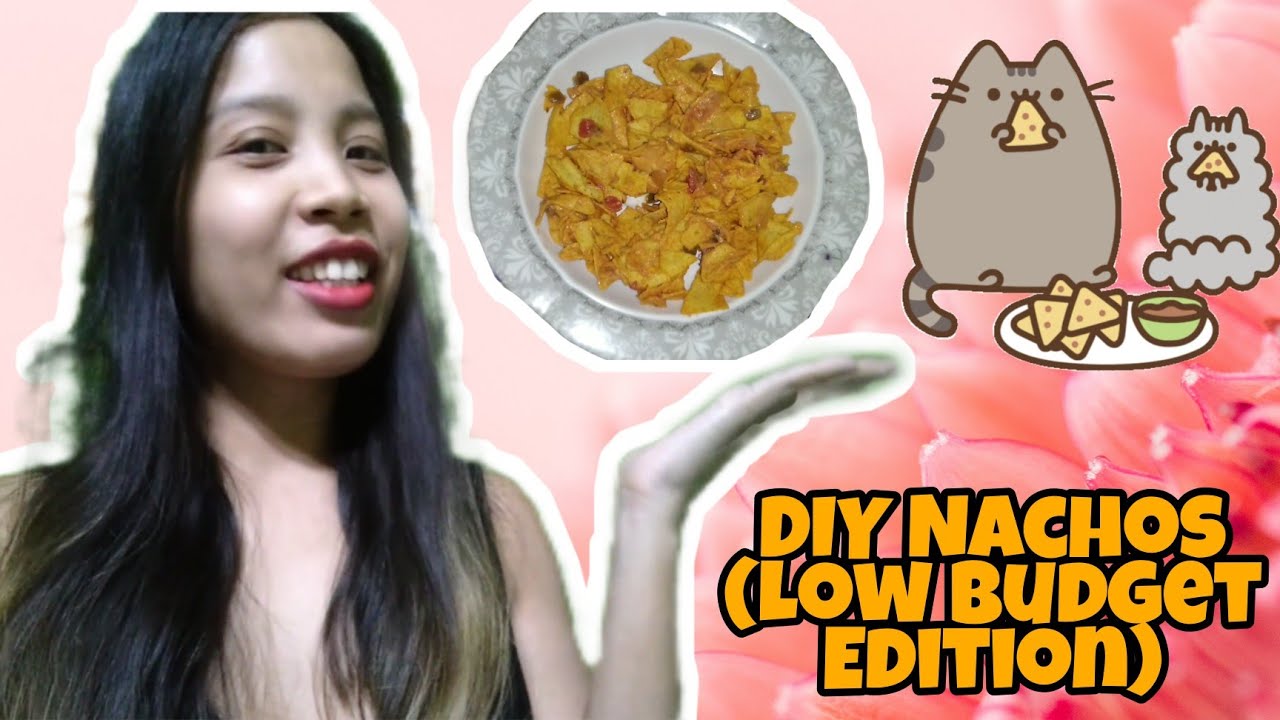 DIY Nachos (Low Budget Edition)// Meldy Mercado - YouTube