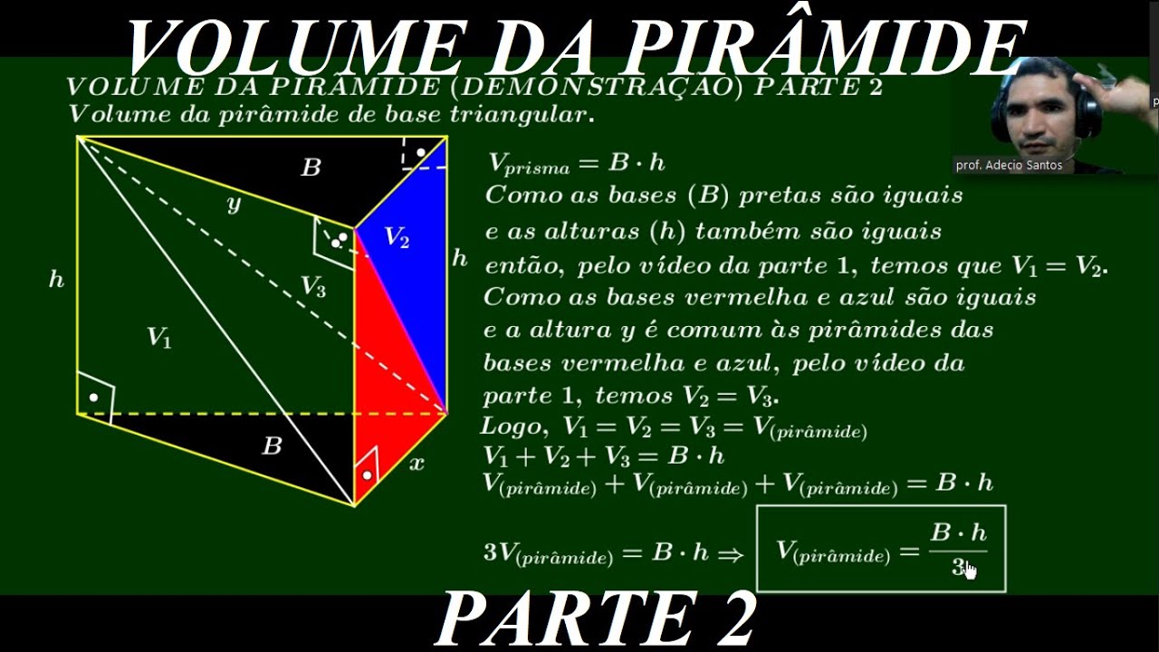 VOLUME DA PIRÂMIDE (DEMONSTRAÇÃO) (PARTE 2) - YouTube