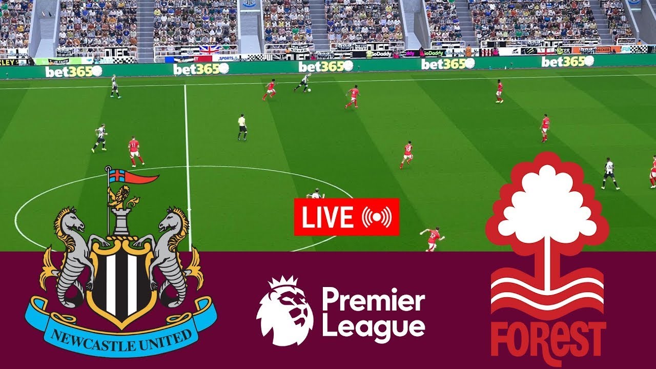 [LIVE] Newcastle United vs Nottingham Forest Premier League 24/25 Full ...