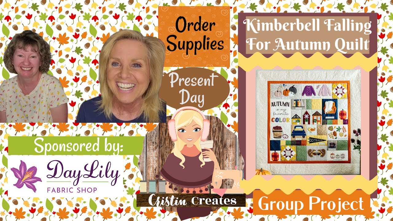 Kimberbell Falling For Autumn Quilt - Present Day - Order Your Supplies - Group Project AND ...