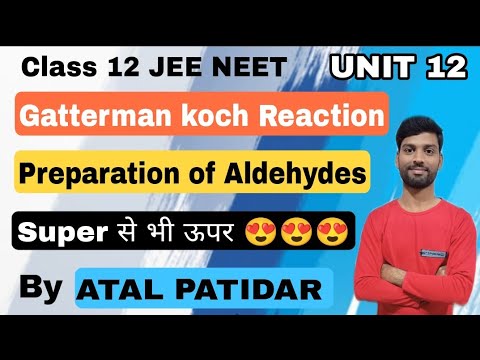 Gatterman Koch Reaction।।Preparation of Aldehydes।।Super से भी ऊपर ...