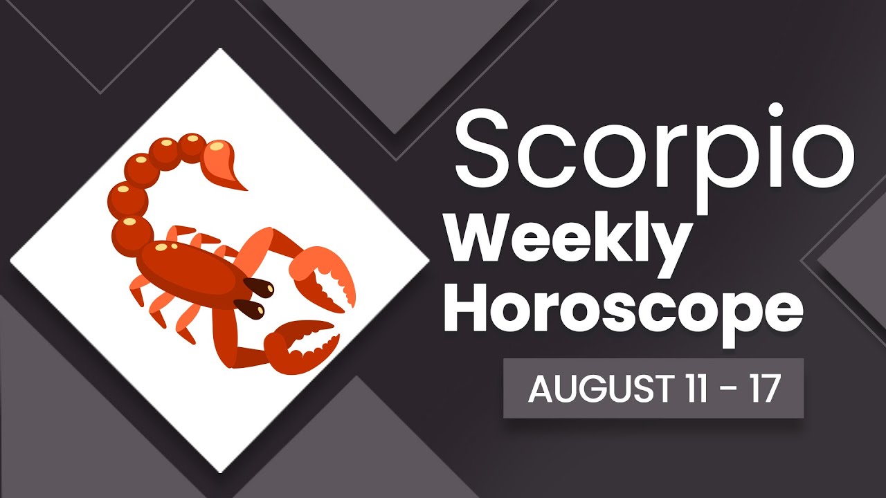 Scorpio Weekly Horoscope: August 11 to 17, 2024 - YouTube