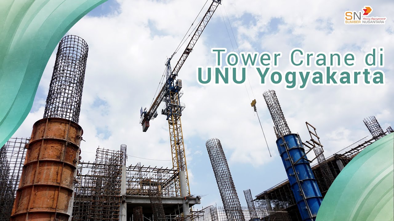 Luar biasa ! Sewa Tower Crane Untuk Proyek UNU Yogyakarta ! - YouTube
