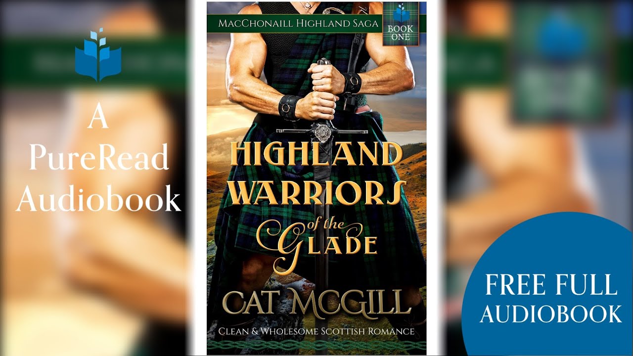 Full length Audiobook - Highland Warriors of the Glade - Scottish ...