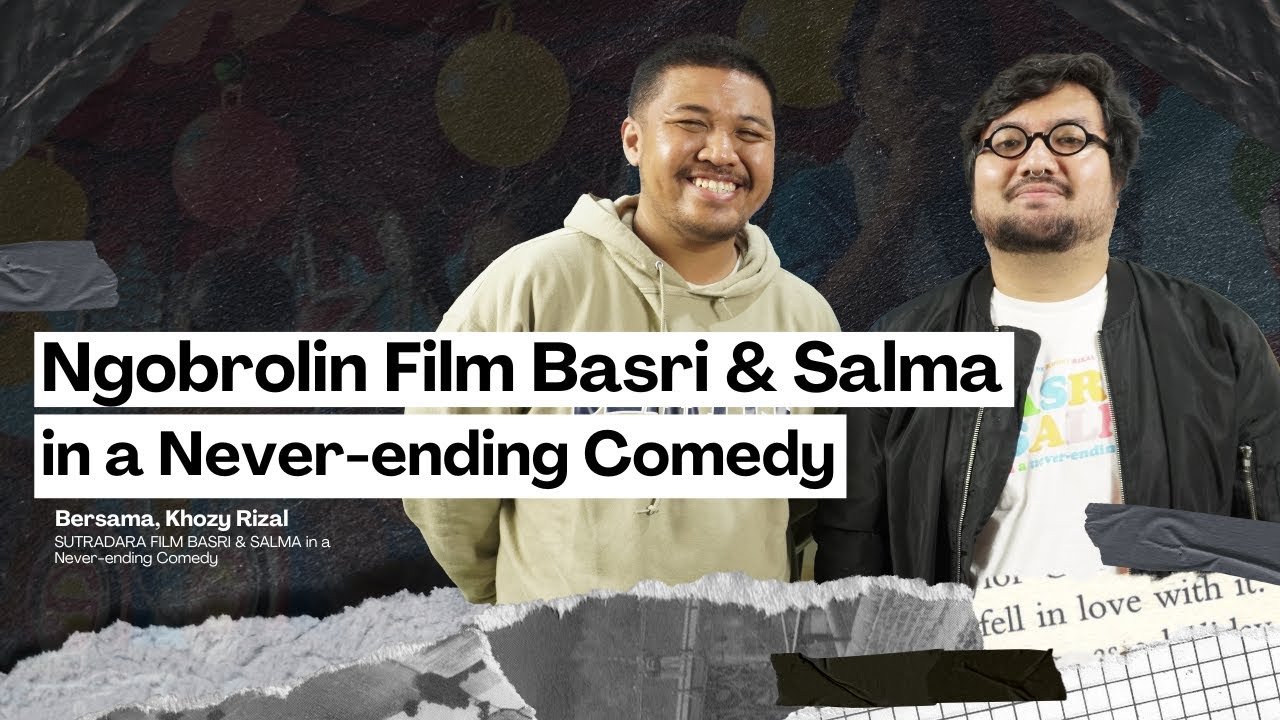 Ngobrolin Film Basri & Salma in a Never ending Comedy | Podcast - YouTube