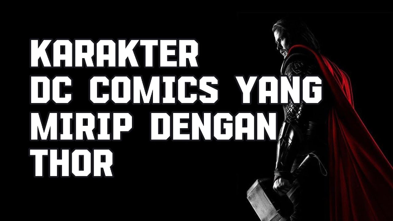 VIDEO LENGKAP Karakter DC Comics yang Mirip dengan Thor, Siapa Saja ...