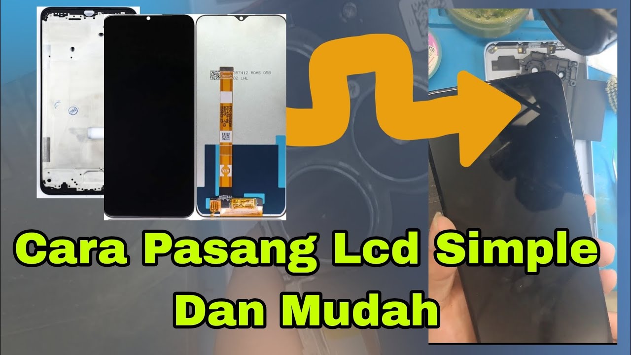 Cara Pasang Lcd Hp Simple Dan Mudah | How To Install an Lcd Easily ...