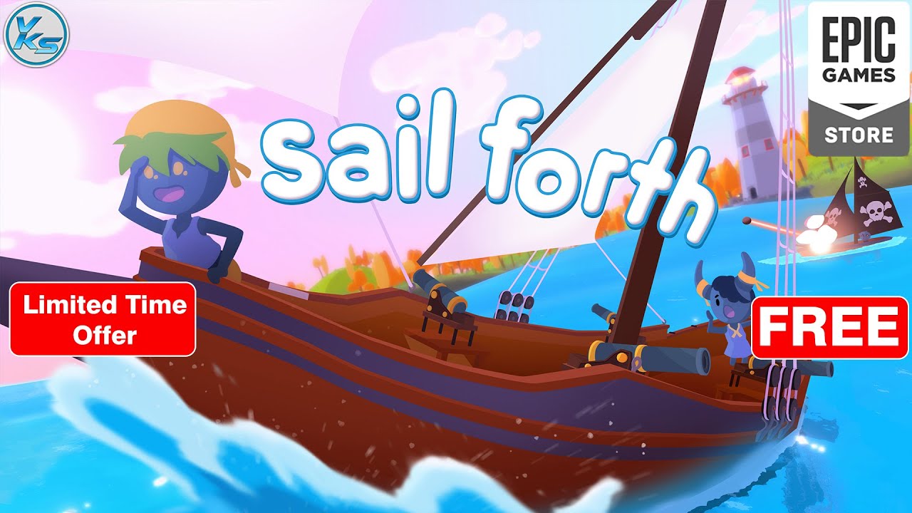 🔥 Sail Forth Free on Epic Games Store | Sail Forth FREE NOW - YouTube