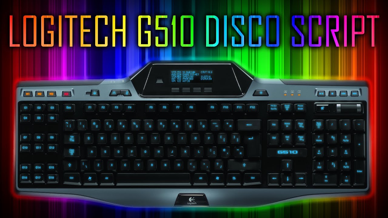 Logitech G510 Disco Script - G510 and G19 - YouTube