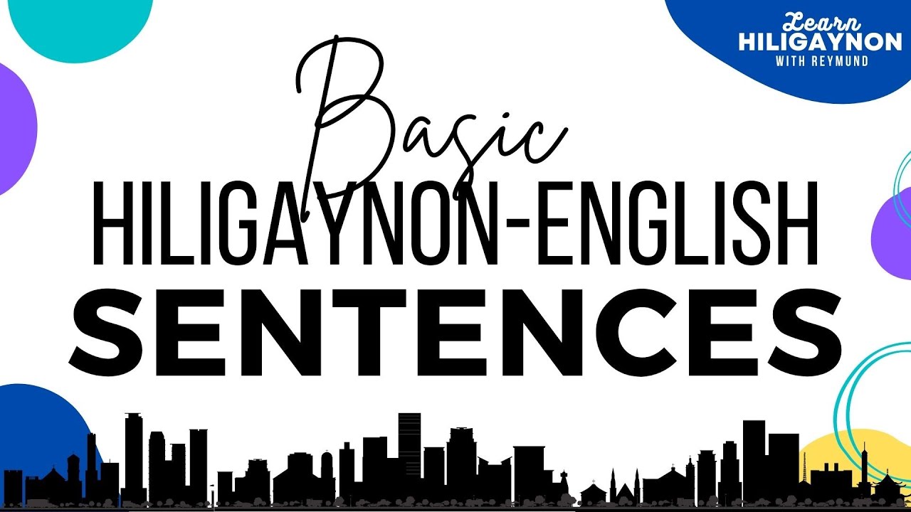 Basic Hiligaynon-English Sentences || LEARN HILIGAYNON #Ilonggo - YouTube