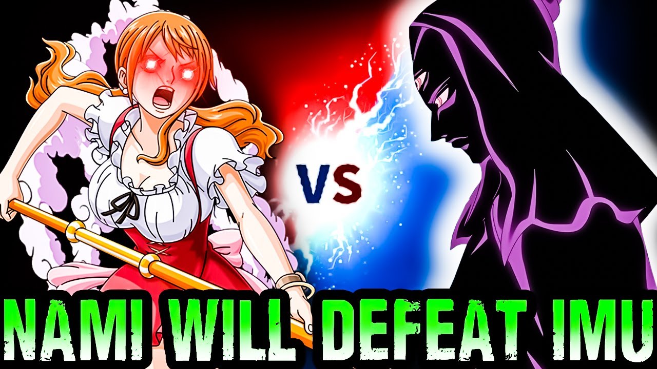 Why Nami & Her Clima Tact Is Luffy's Ultimate Key To Defeat Imu Sama 😱 ...