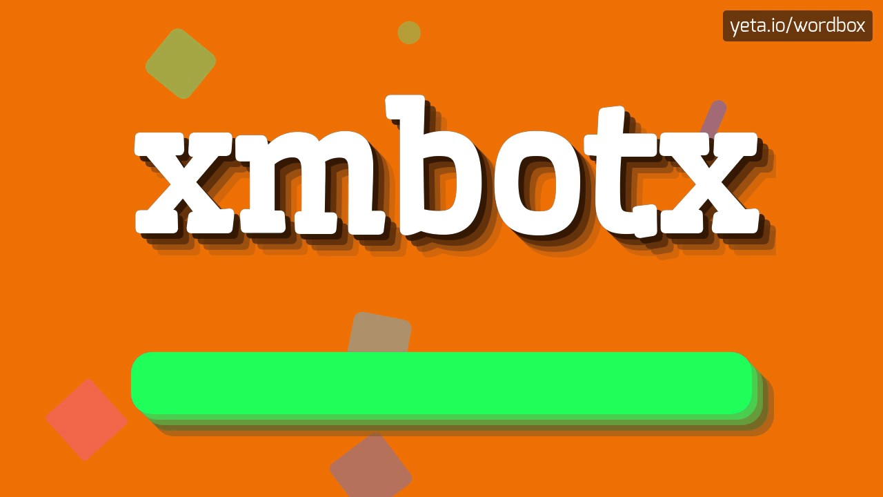 XMBOTX - HOW TO PRONOUNCE IT!? - YouTube