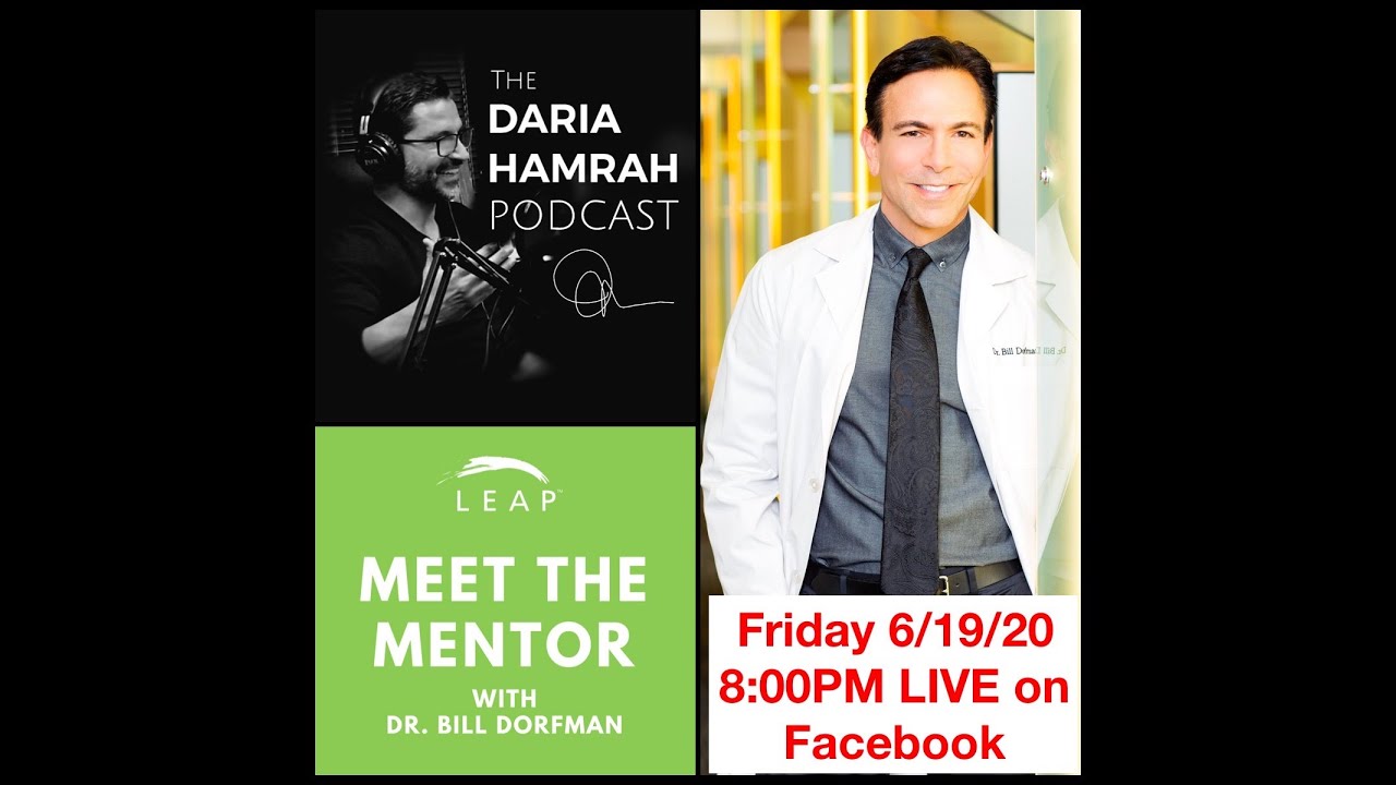 The Daria Hamrah Podcast with Dr. Bill Dorfman - The Leap Foundation ...