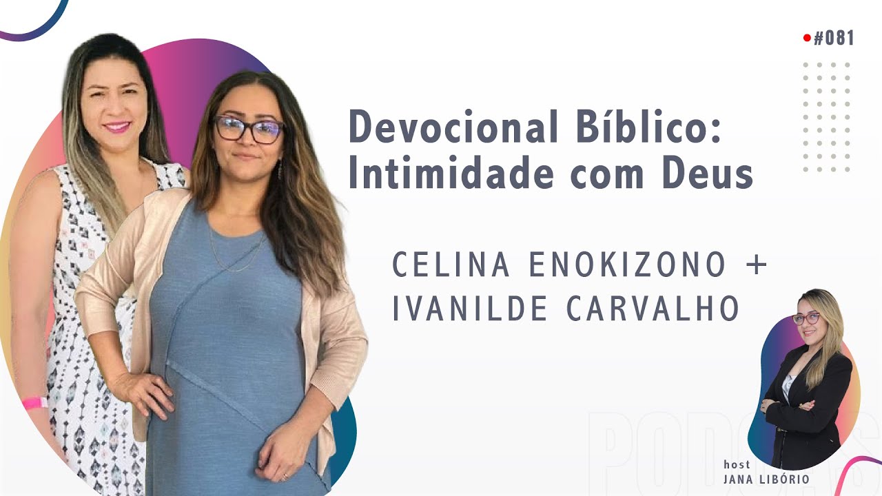 Devocional Bíblico: Intimidade com Deus | Ivanilde Carvalho + Celina ...