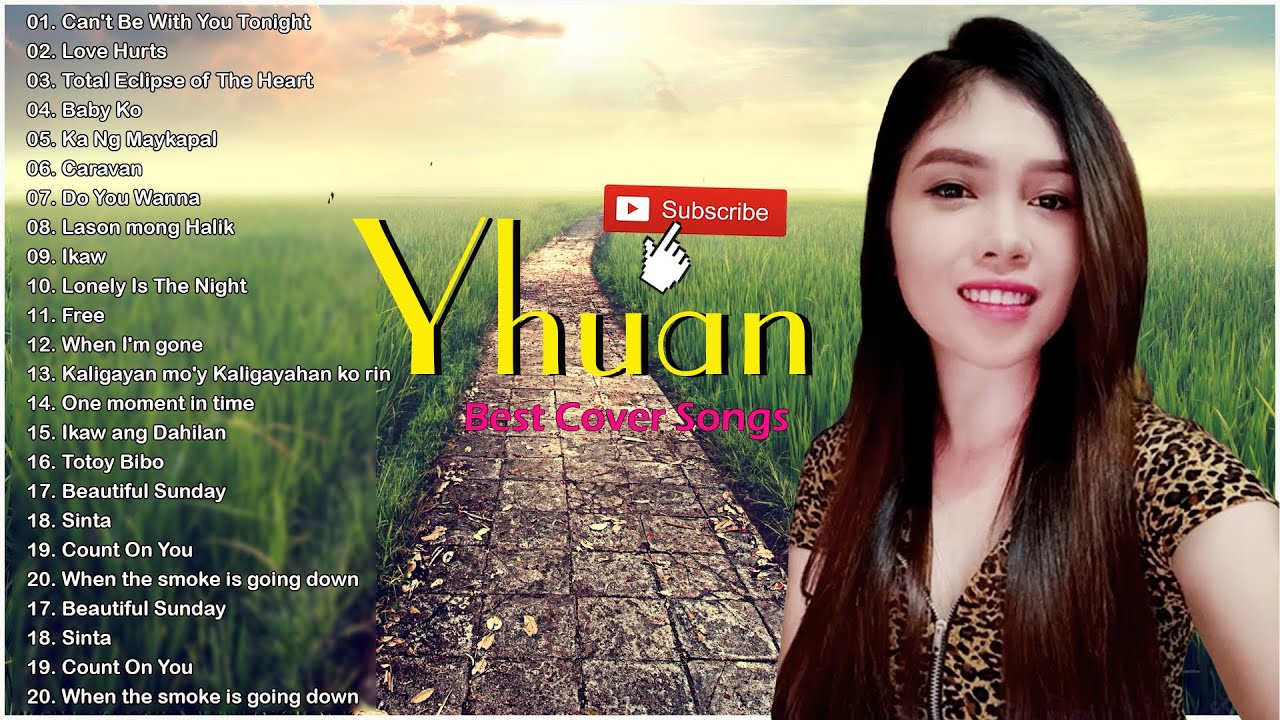 Top 20 Cover Songs of Yhuan ️ Yhuan Nonstop Love Songs Collection - YouTube