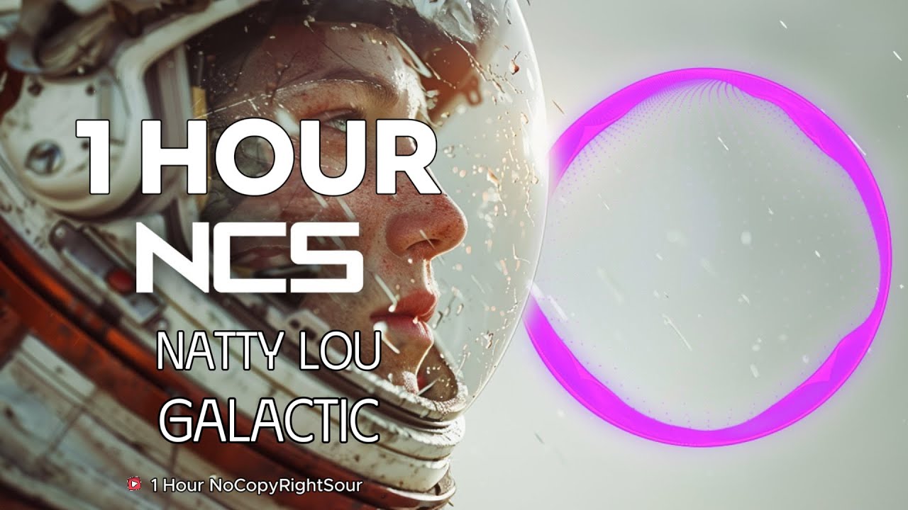 [1 HOUR] Natty Lou - Galactic (feat. Sebotage) - DnB - NCS - 1 HOUR ...