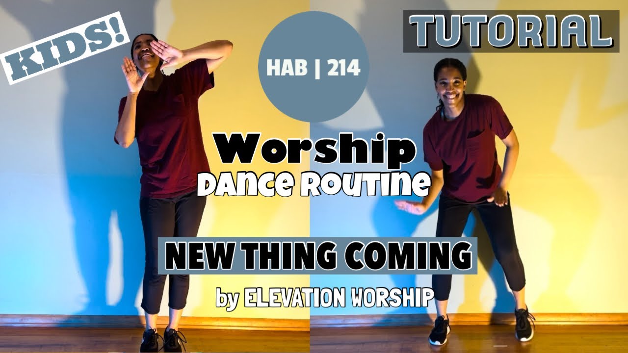 TUTORIAL Kids Worship Dance Choreography | New Thing Coming by ...