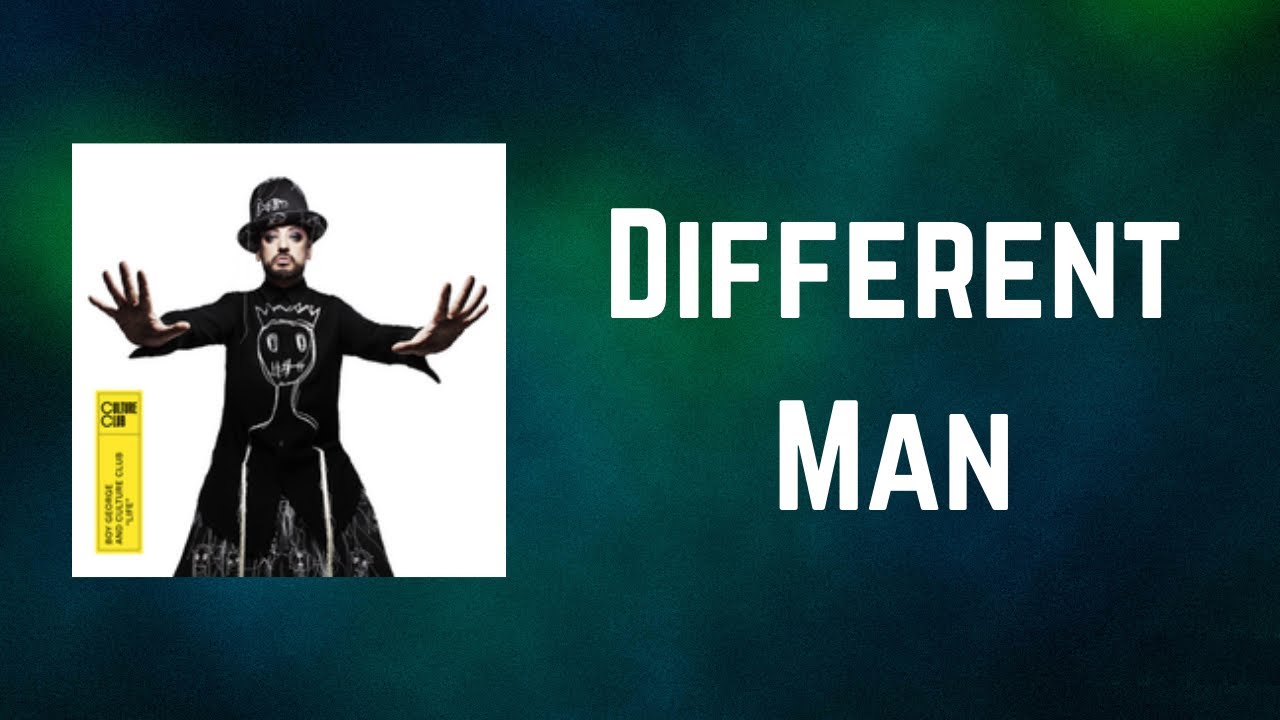 Boy George & Culture Club - Different Man (Lyrics) - YouTube