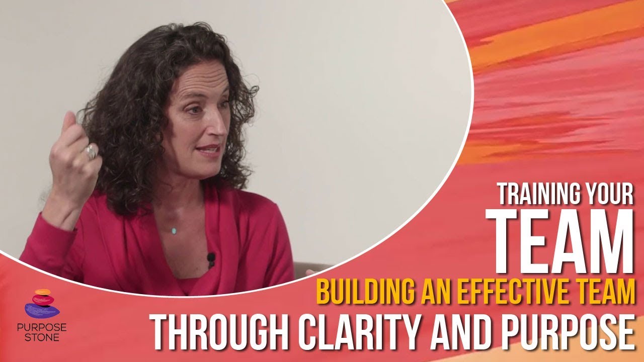 Team Training - Building An Effective Team Through Clarity And Purpose ...