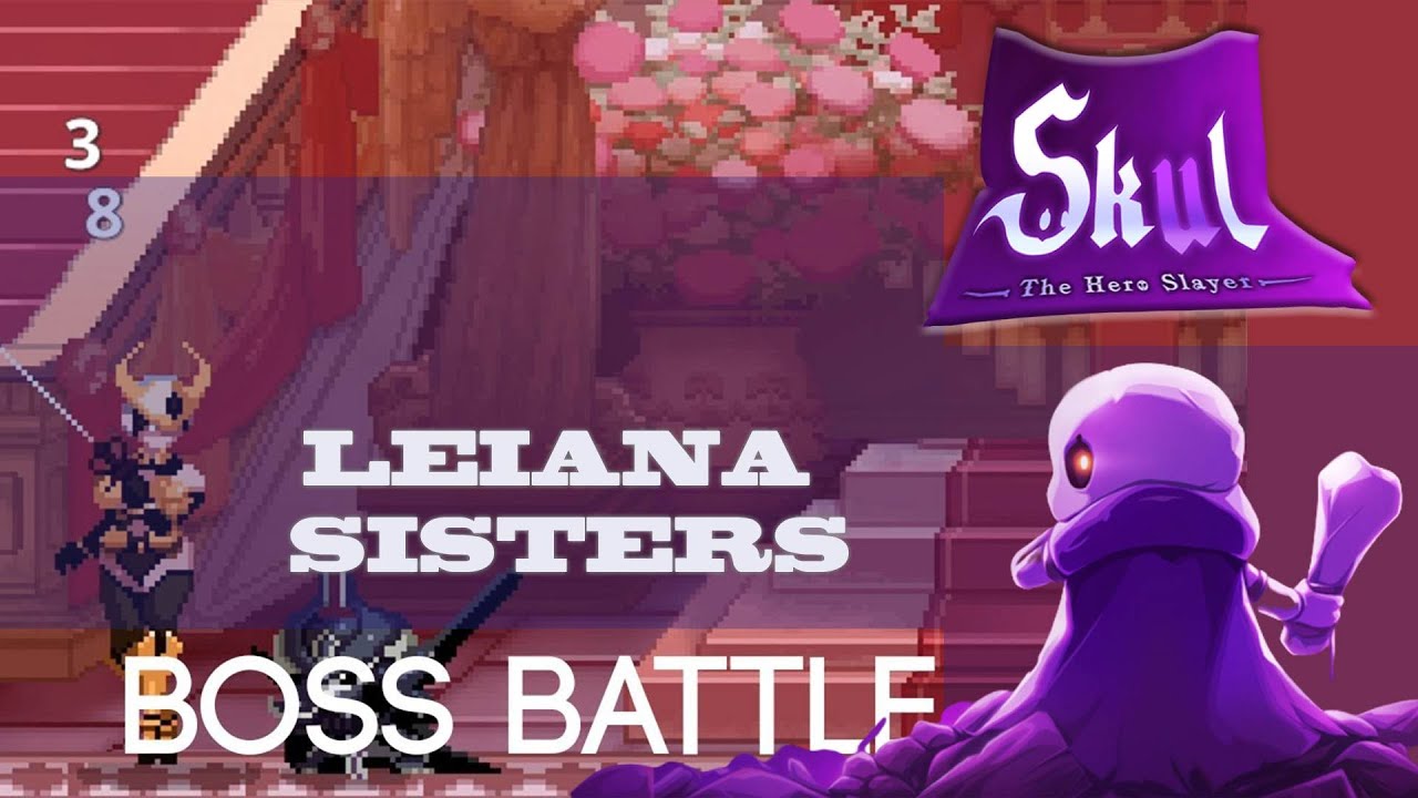 Skul the hero Slayer Leiana Sisters Boss Fight Clear - YouTube