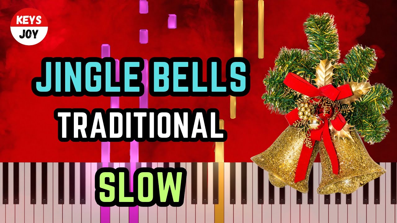 🎹 Jingle Bells - Traditional Christmas Song | SLOW Piano and Keyboard ...