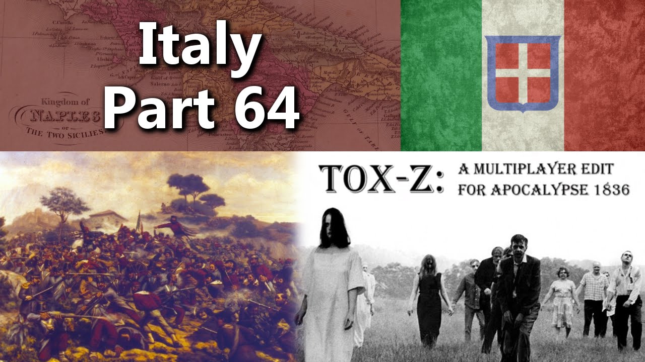 Two Sicilies/Italy - Victoria II Multiplayer - Apocalypse 1836 (TOX-Z ...