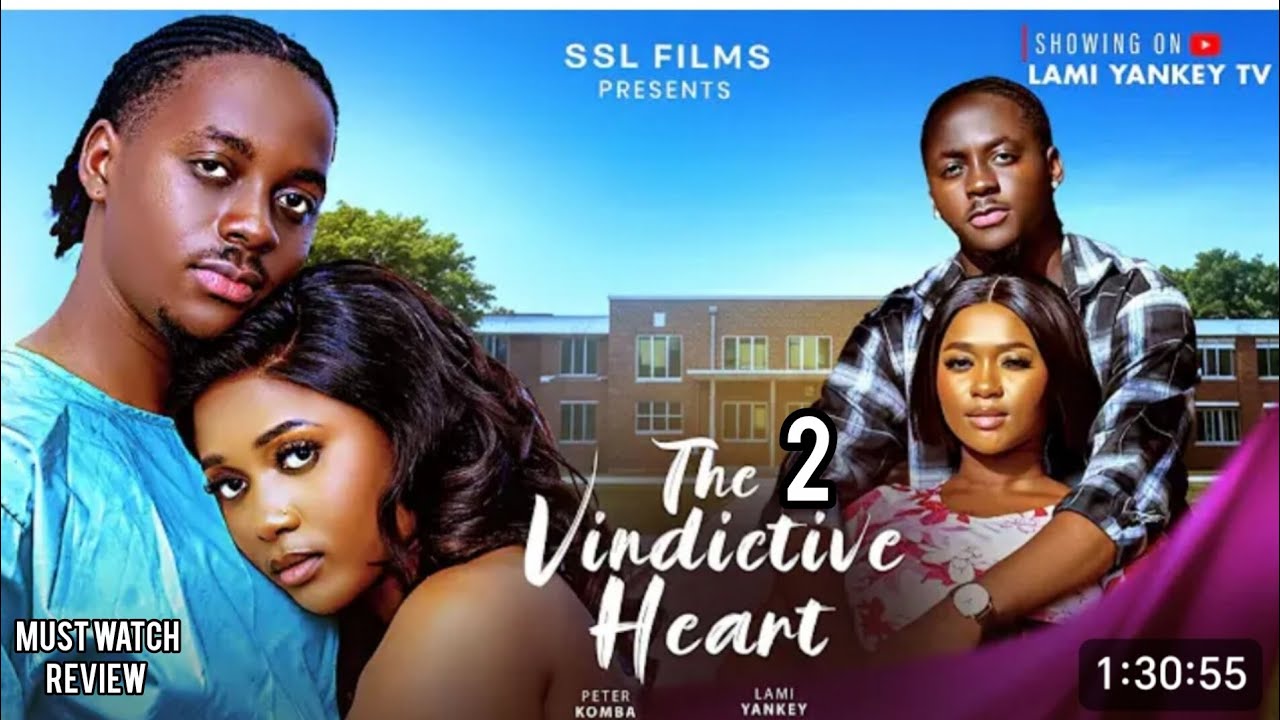 THE VINDICTIVE HEART 2 REVIEW, PETER KOMBA, LAMI YANKEY, LATEST ...