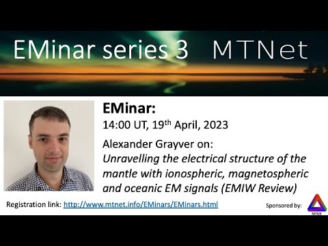 EMinar 3.20: Alexander Grayver - Unravelling the electrical structure ...
