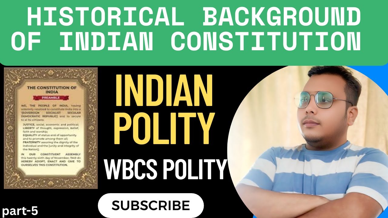 part-5 - Historical background of Indian Constitution UPSC /WBCS POLITY ...