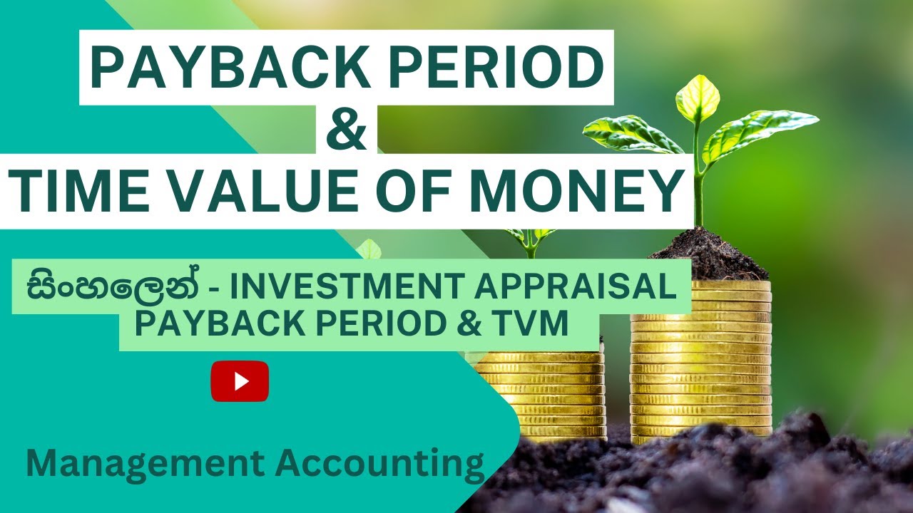 Payback Period & Time Value of Money සිංහලෙන් - Investment Appraisal ...