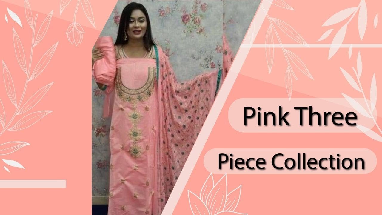 Pink Three Piece Collection in BD 2020💗|| Three Piece Design|| Blanco ...