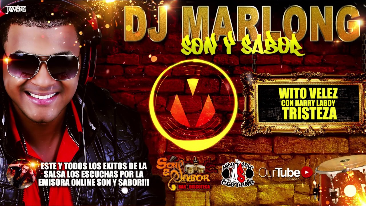 Tristeza - Wito Velez, Harry Laboy - Dj Marlong Son Y Sabor - YouTube