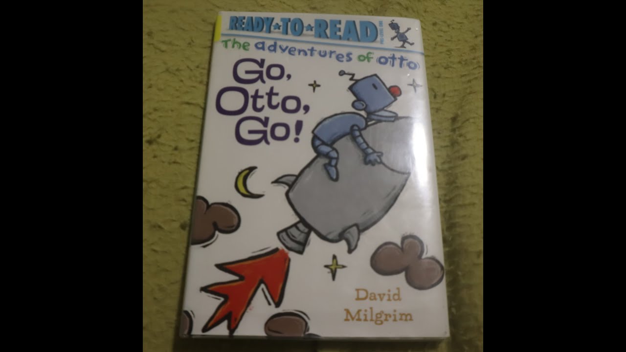Kids book Read Aloud: Go,Otto, Go! By David Milgrim - YouTube