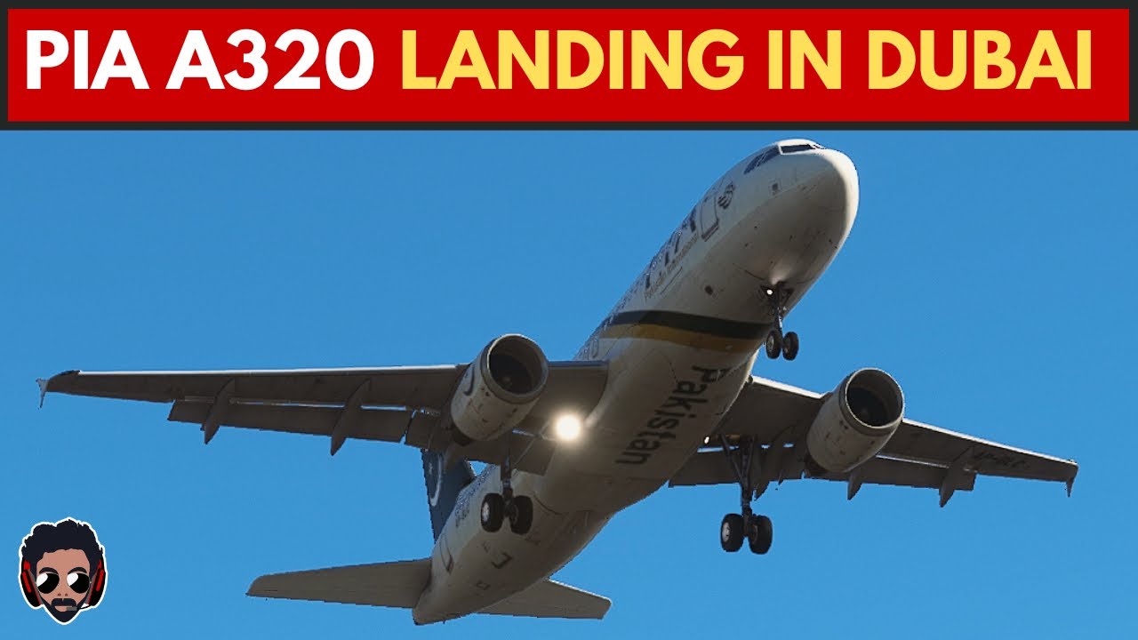 PIA | Landing in Dubai | A320-214 | AP-BLC *Dubai Payware Scenary ...