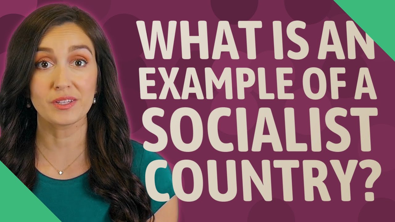 What is an example of a socialist country? - YouTube