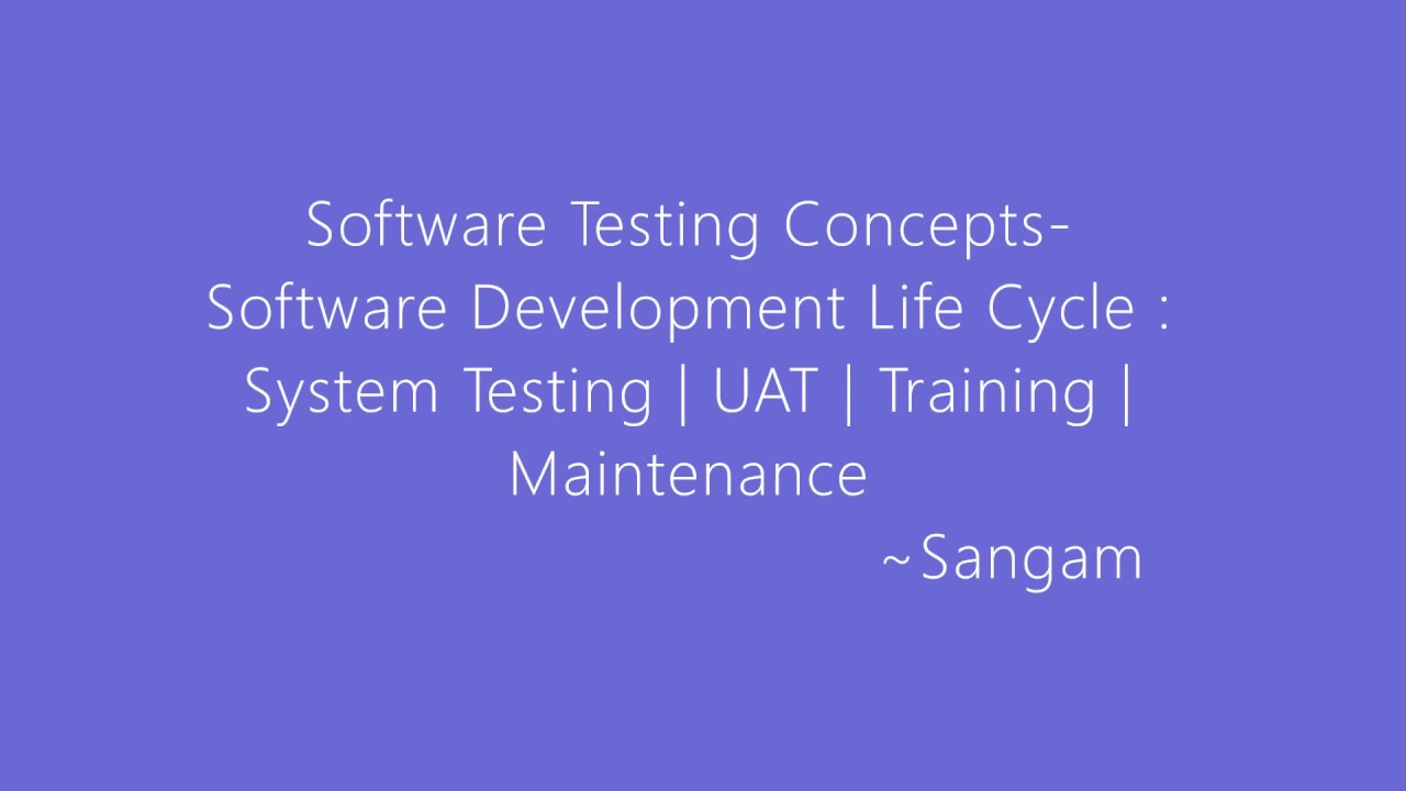 Software Development Life Cycle : System Testing | UAT | Training ...
