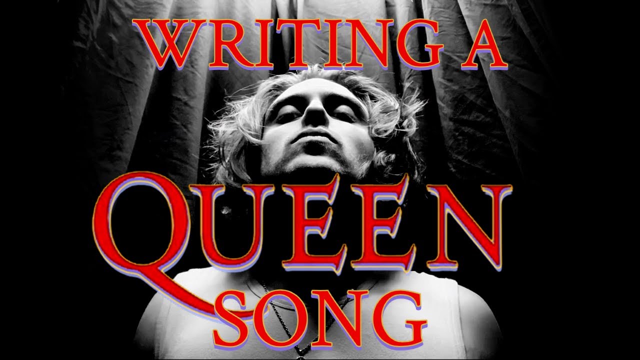 How to write a QUEEN song - YouTube
