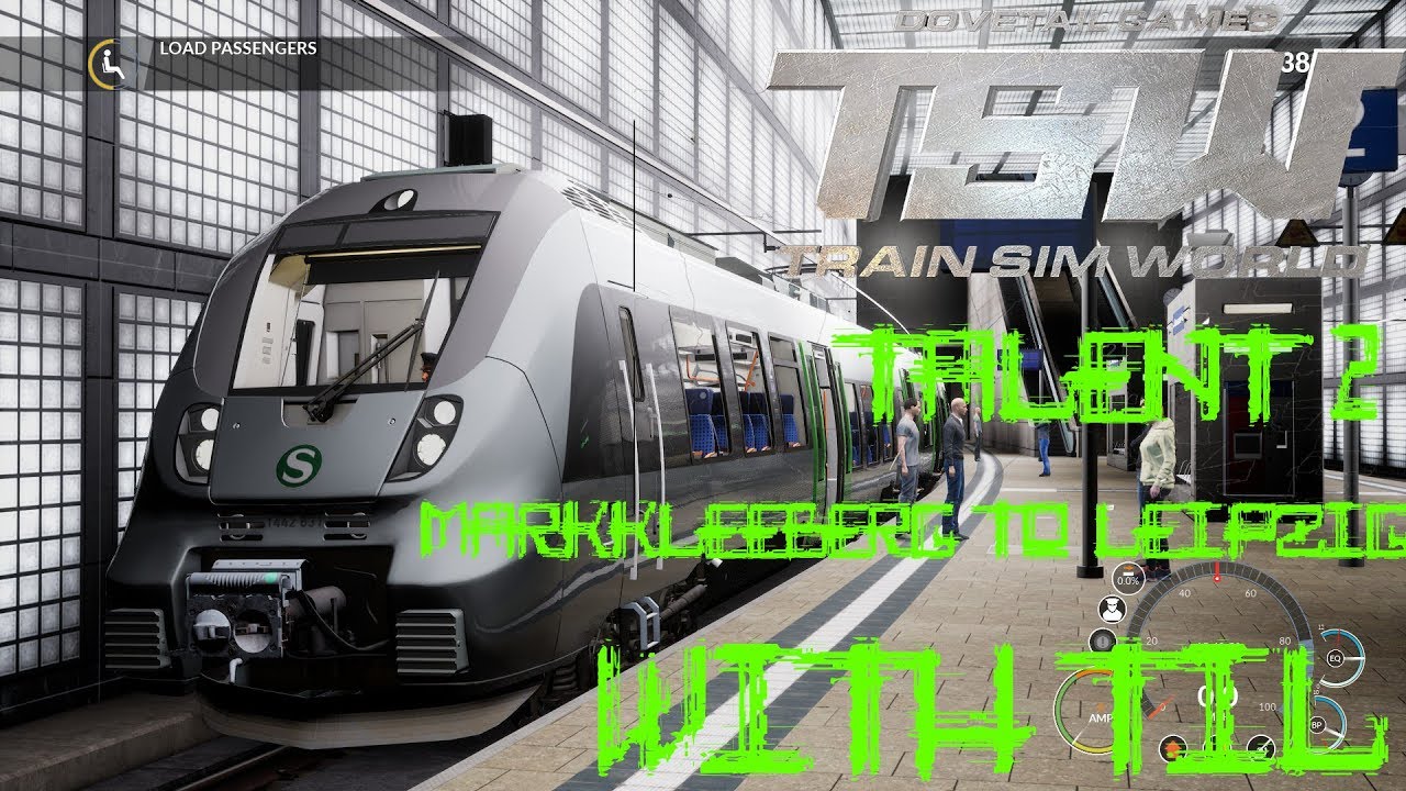 Train Sim World: Rapid Transit - Talent 2 - Markkleeberg to Leipzig ...