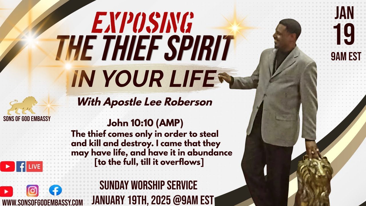 Exposing The Thief Spirit In Your Life | Apostle Lee Roberson #SOGE ## ...