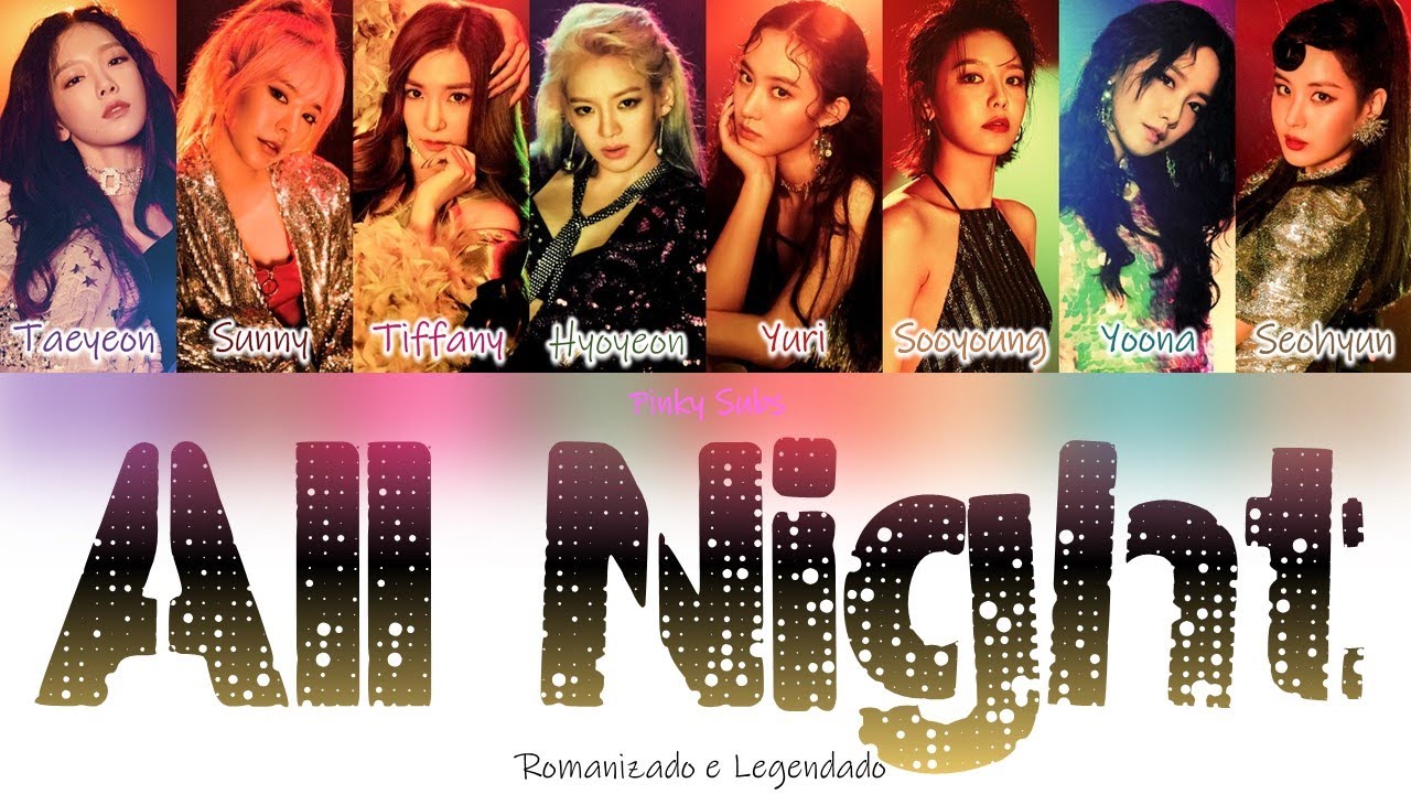 Girls' Generation - All Night (Rom/Legendado) - YouTube