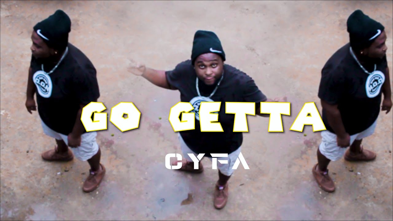 Cyfa - Go Getta (Official Music Video) - YouTube