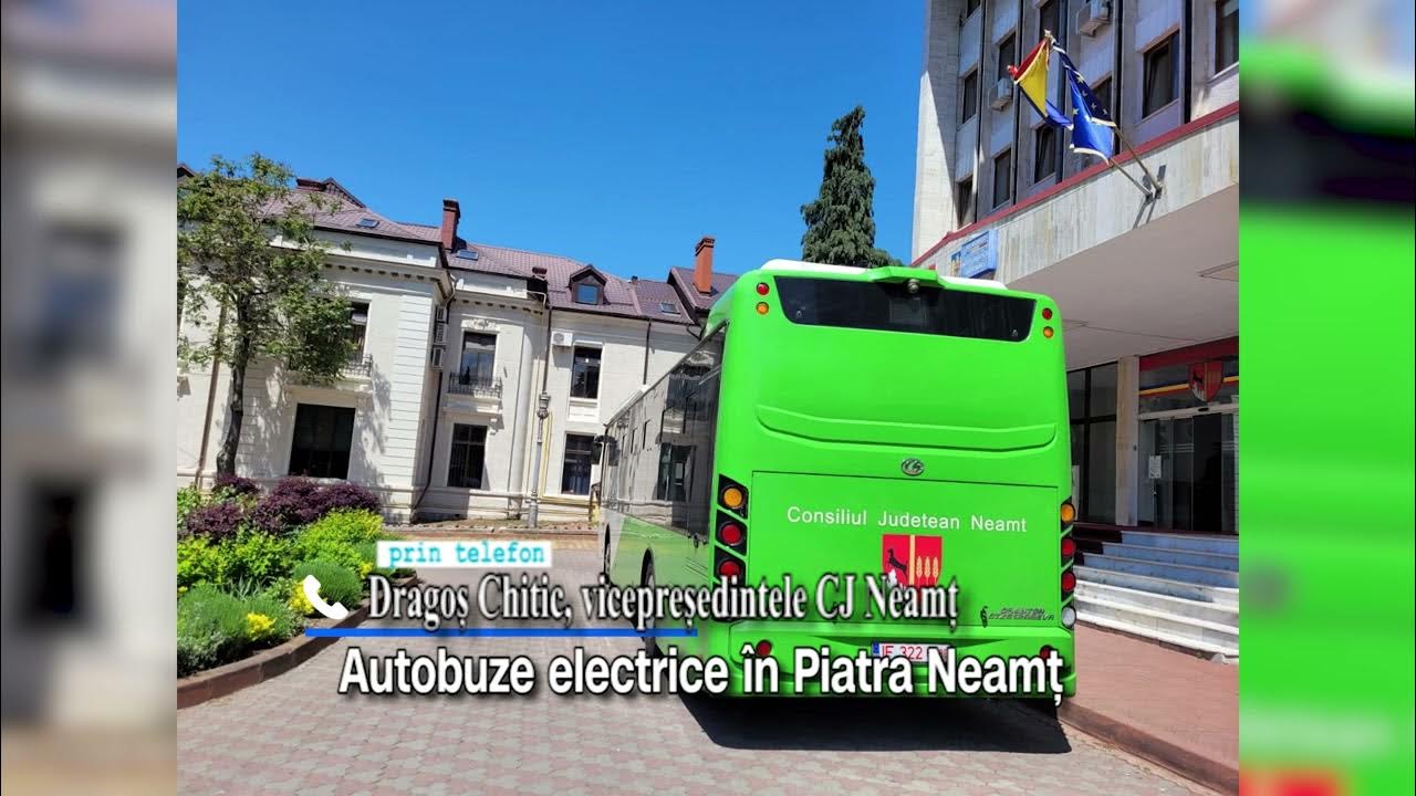 Autobuzele electrice vor intra pe traseele din Piatra Neamț - YouTube
