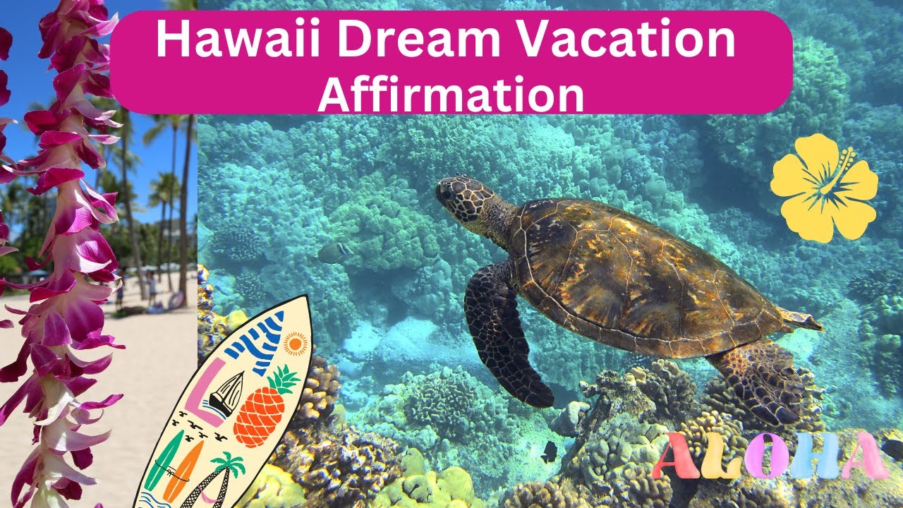 6 Minutes - Dream Hawaiian Vacation Affirmations - Experience the ...