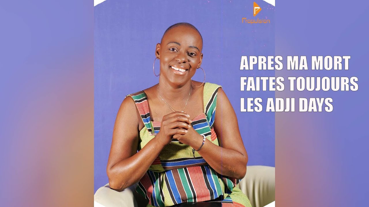 ADJI, son combat contre le cancer: Même après ma mort faites toujours ...