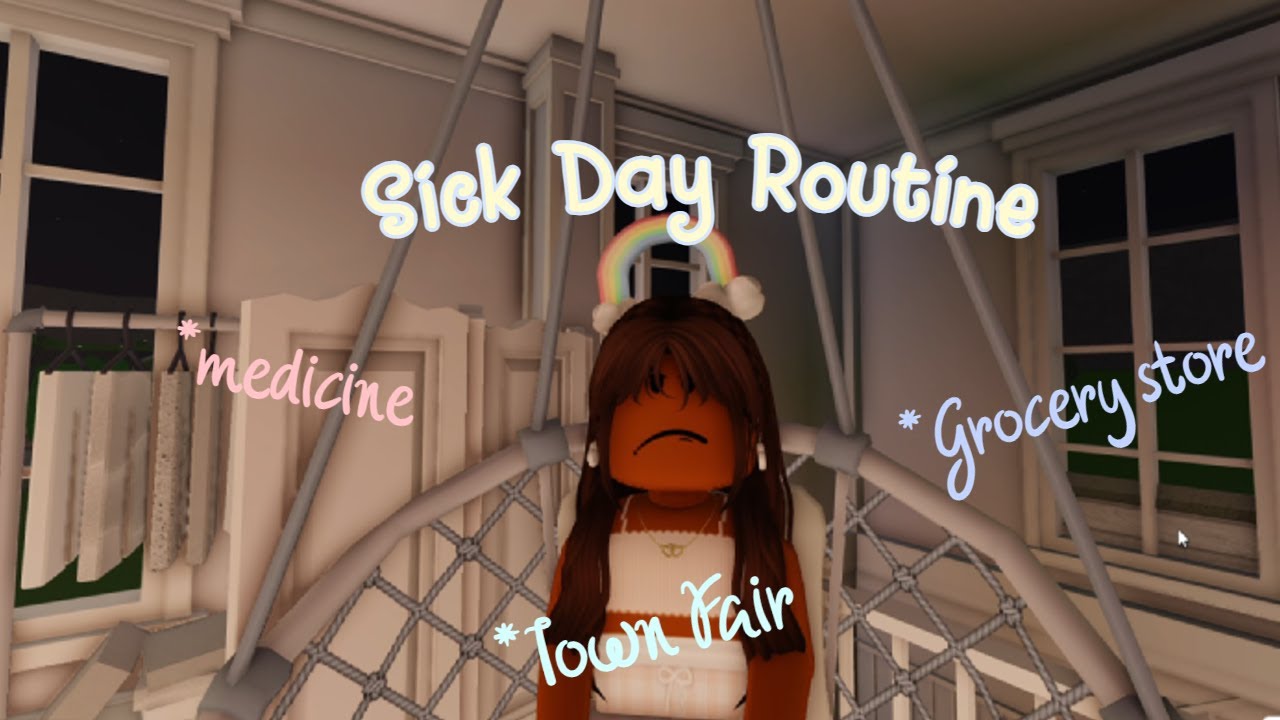 Sick Day Routine....| *quiet*| Roblox Roleplay - YouTube