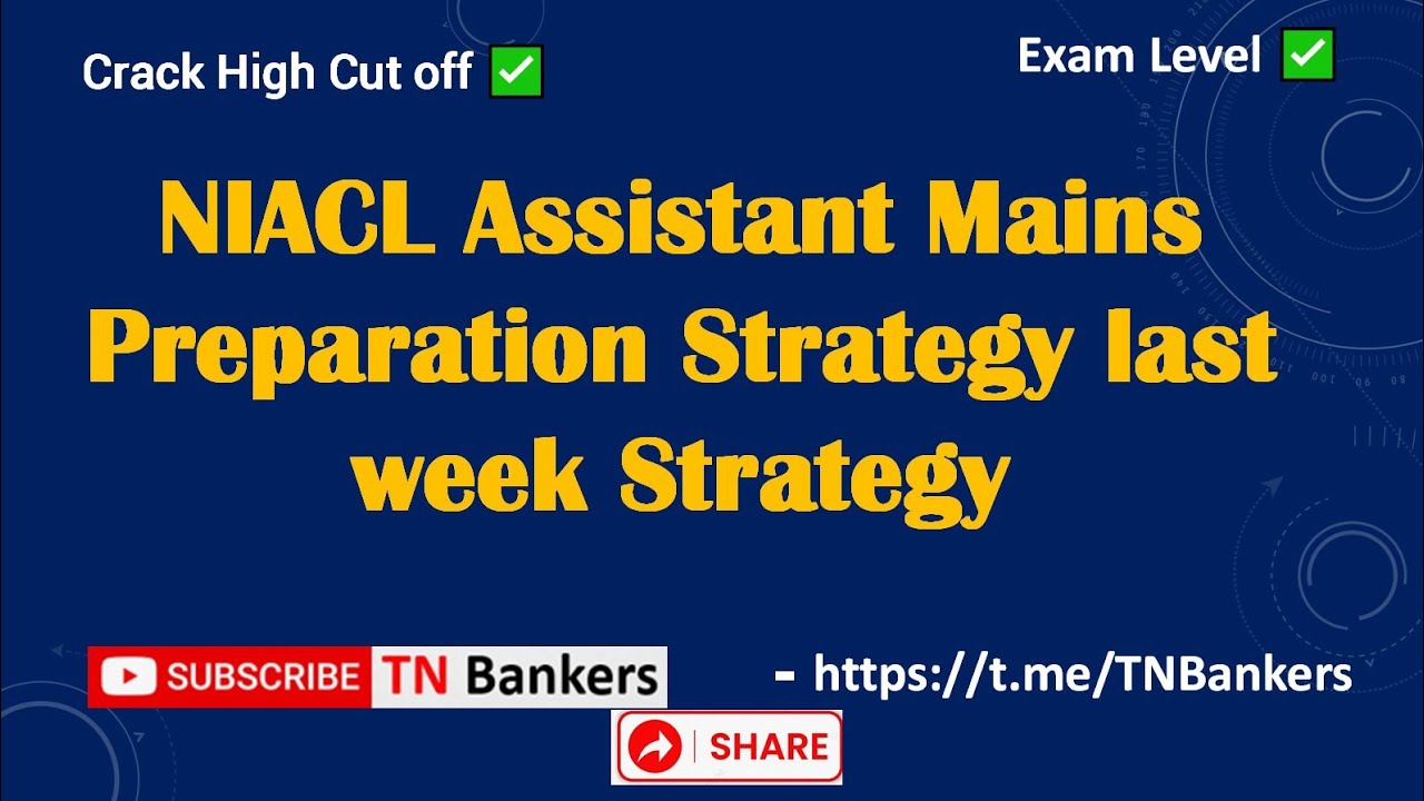 NIACL Assistant Mains Preparation Strategy - TN Bankers - A.K - YouTube